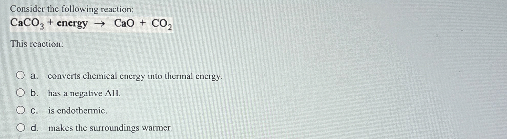 Solved Consider the following reaction:CaCO3+ ﻿energy | Chegg.com