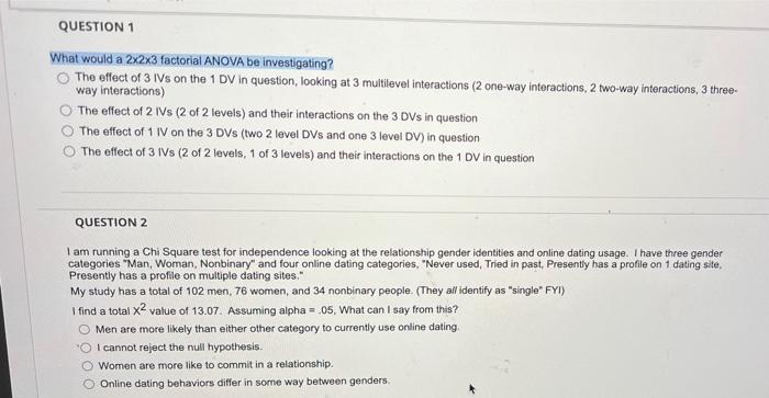 Solved QUESTION 1 What would a 2x2x3 factorial ANOVA be | Chegg.com