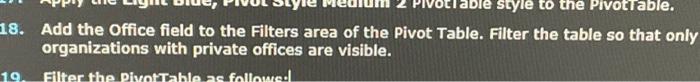 Solved otlable style to the PivotTable. 18. Add the Office | Chegg.com