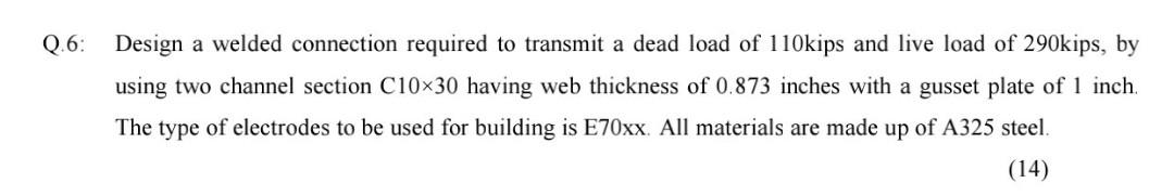 Solved Q.6: Design a welded connection required to transmit | Chegg.com