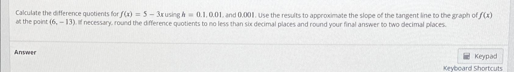 Solved Calculate the difference quotients for f(x)=5-3x | Chegg.com