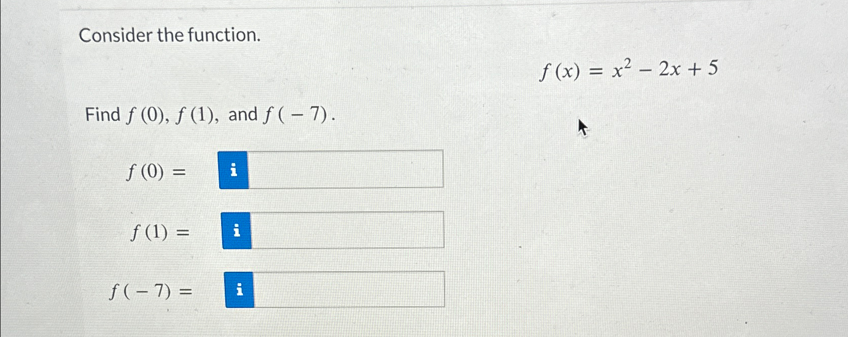 Solved Consider the function.f(x)=x2-2x+5Find f(0),f(1), | Chegg.com