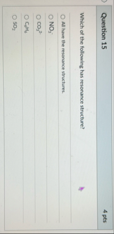Solved Question 154 ﻿ptsWhich of the following has resonance | Chegg.com