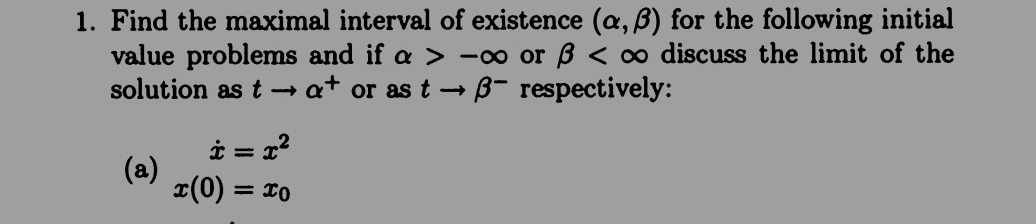 Solved Find the maximal interval of existence (α,β) ﻿for the | Chegg.com