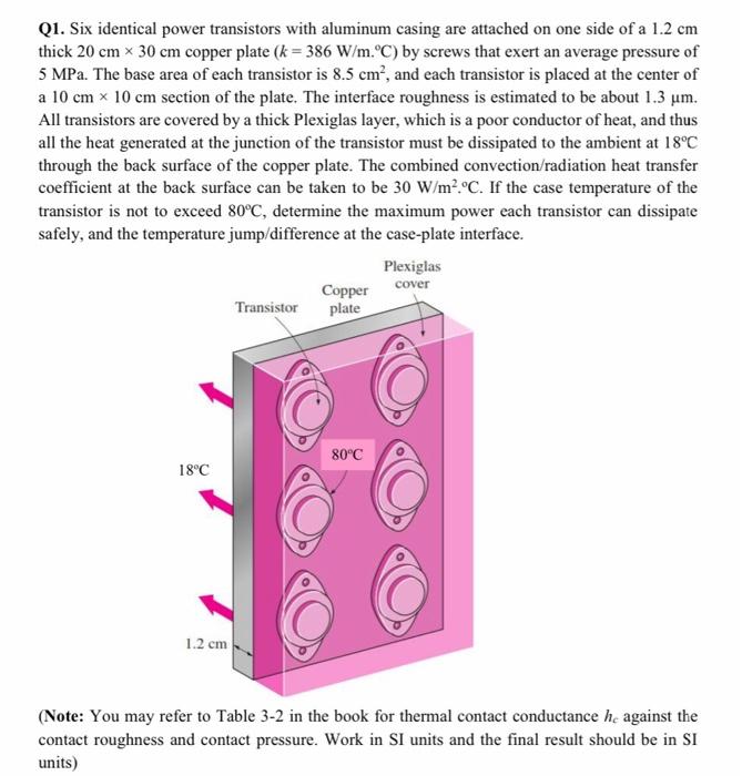 Solved Q1. Six identical power transistors with aluminum | Chegg.com