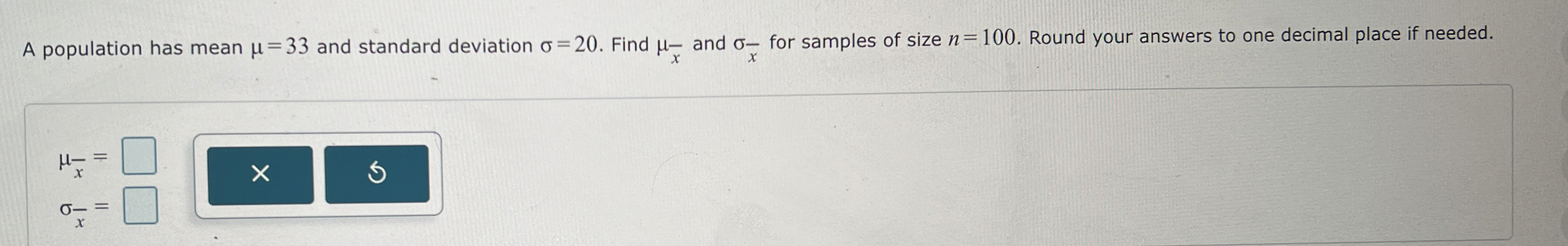 Solved A population has mean μ=33 ﻿and standard deviation | Chegg.com