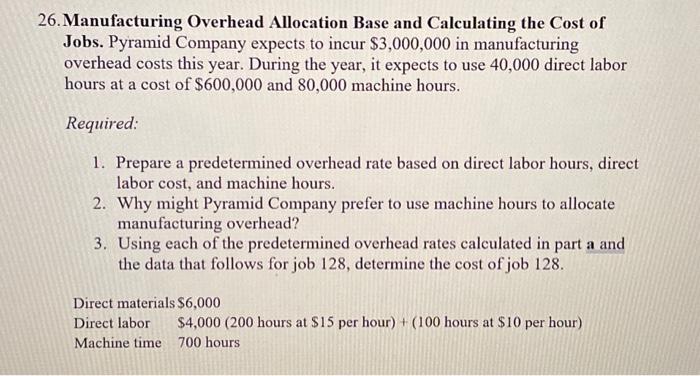 Solved 26. Manufacturing Overhead Allocation Base and | Chegg.com