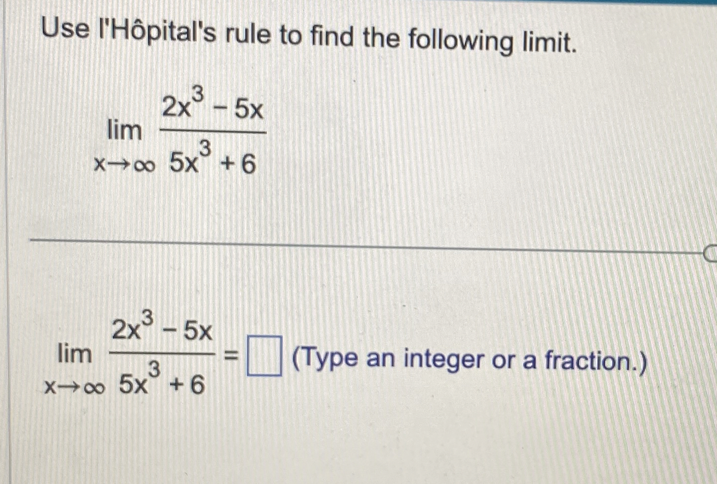 Solved Use l'Hôpital's rule to find the following | Chegg.com