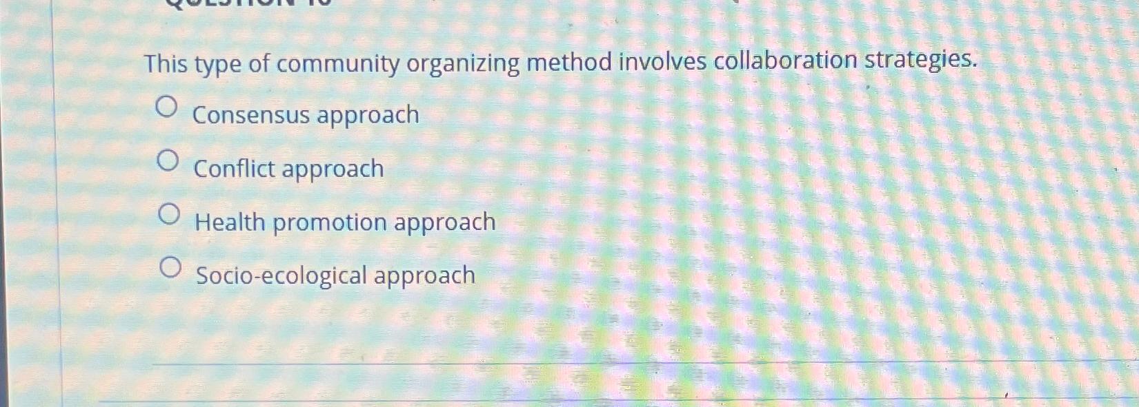 Solved This type of community organizing method involves | Chegg.com