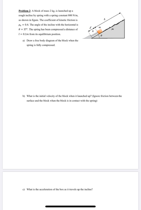 Solved Problem 2: A block of mass 2 kg, is launched up a | Chegg.com