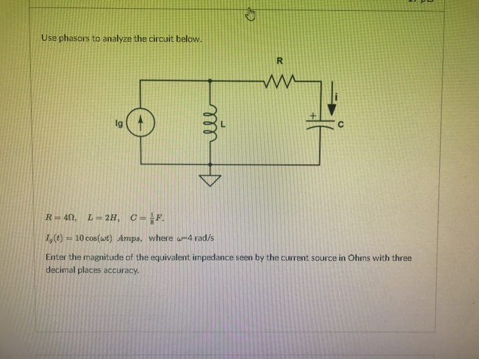 Solved Use phasors to analyze the circuit below. R W Ig | Chegg.com