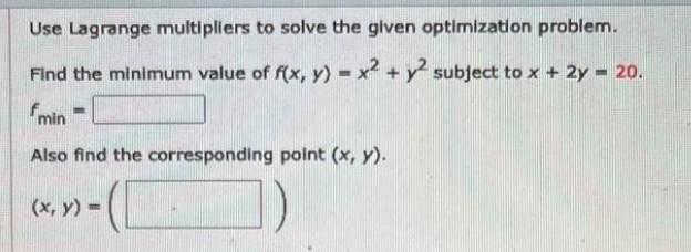 Solved Use Lagrange multipliers to solve the given | Chegg.com