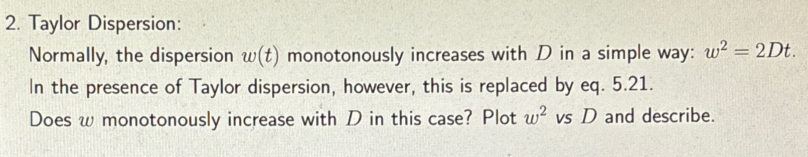 Taylor Dispersion:Normally, the dispersion w(t) | Chegg.com