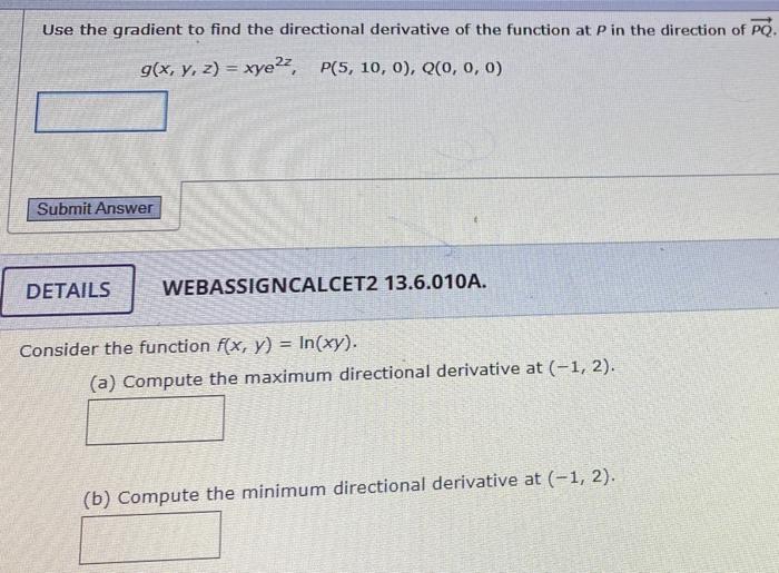 Solved Use the gradient to find the directional derivative | Chegg.com