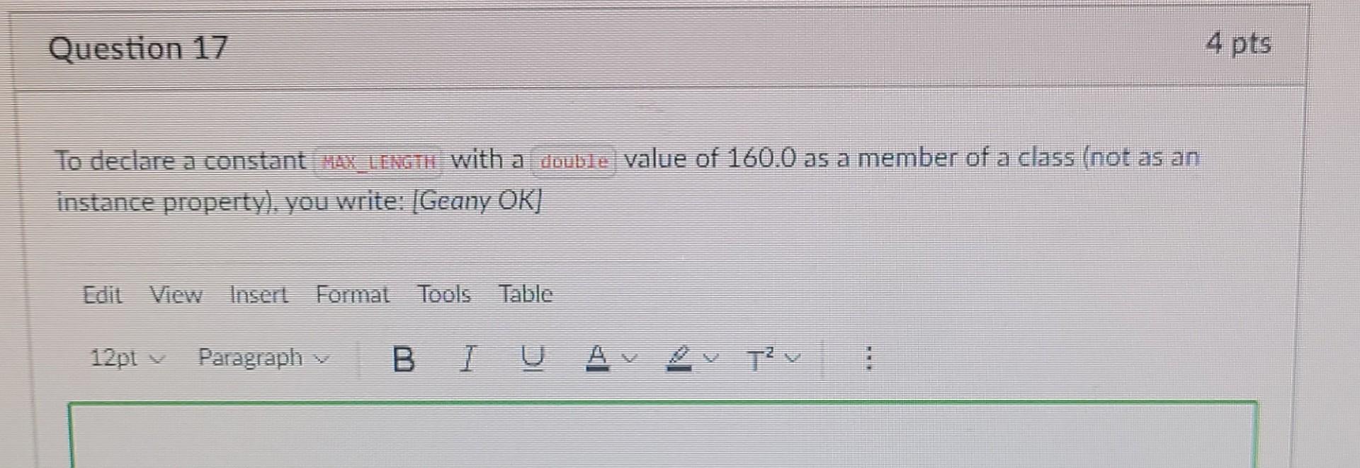 Solved Question 17 4 pts To declare a constant MAXLENGTH | Chegg.com