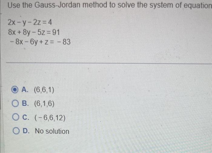 Solved Use the Gauss-Jordan method to solve the system of | Chegg.com