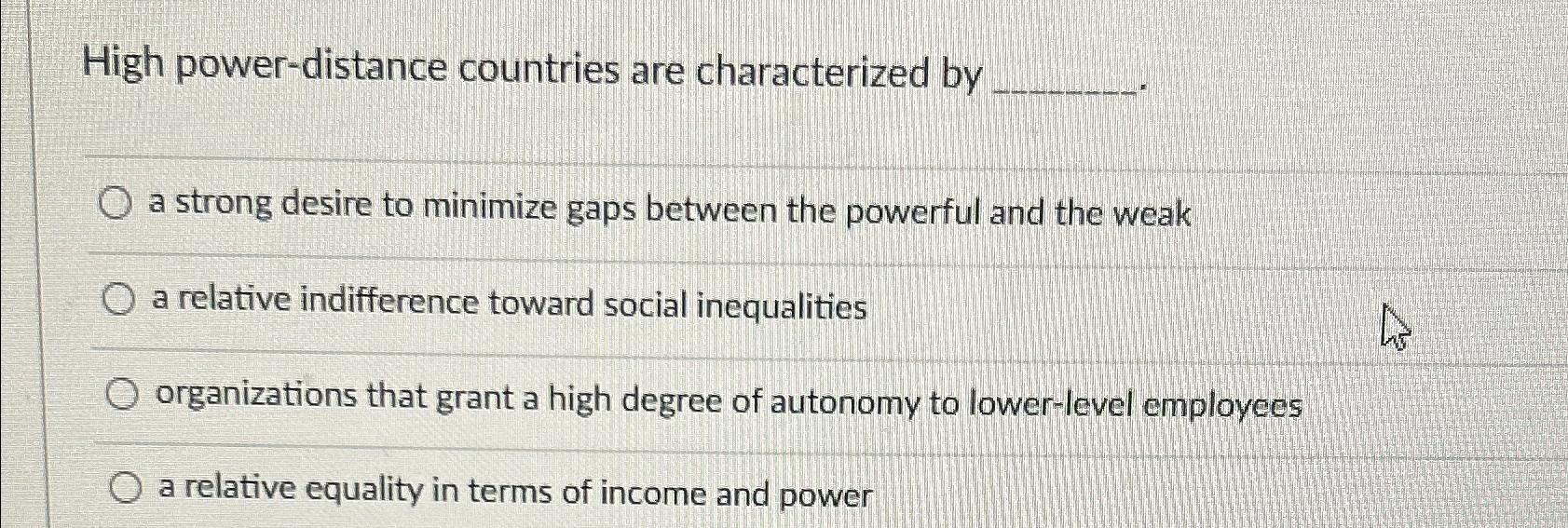 Solved High power-distance countries are characterized bya | Chegg.com