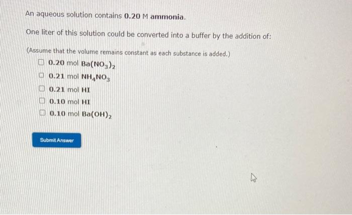 Solved An aqueous solution contains 0.20M ammonia. One liter | Chegg.com