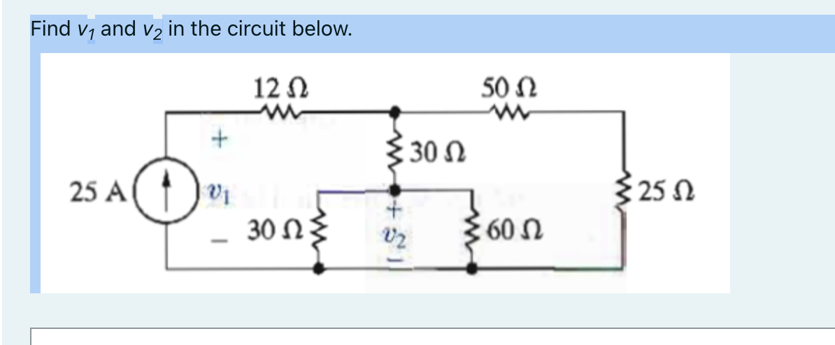Find v1 ﻿and v2 ﻿in the circuit below.Find v1 ﻿and v2 | Chegg.com