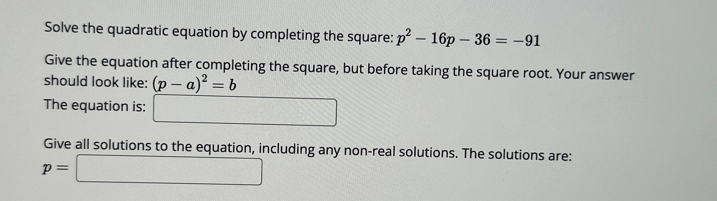 Solved Solve the quadratic equation by completing the | Chegg.com