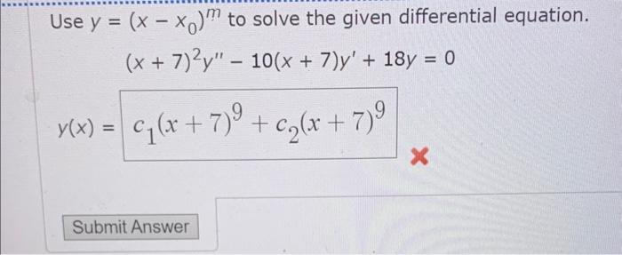 Solved Use y=(x−x0)m to solve the given differential | Chegg.com