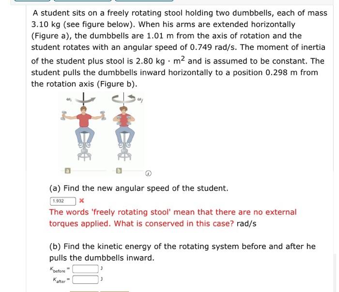 Solved A student sits on a freely rotating stool holding two | Chegg.com