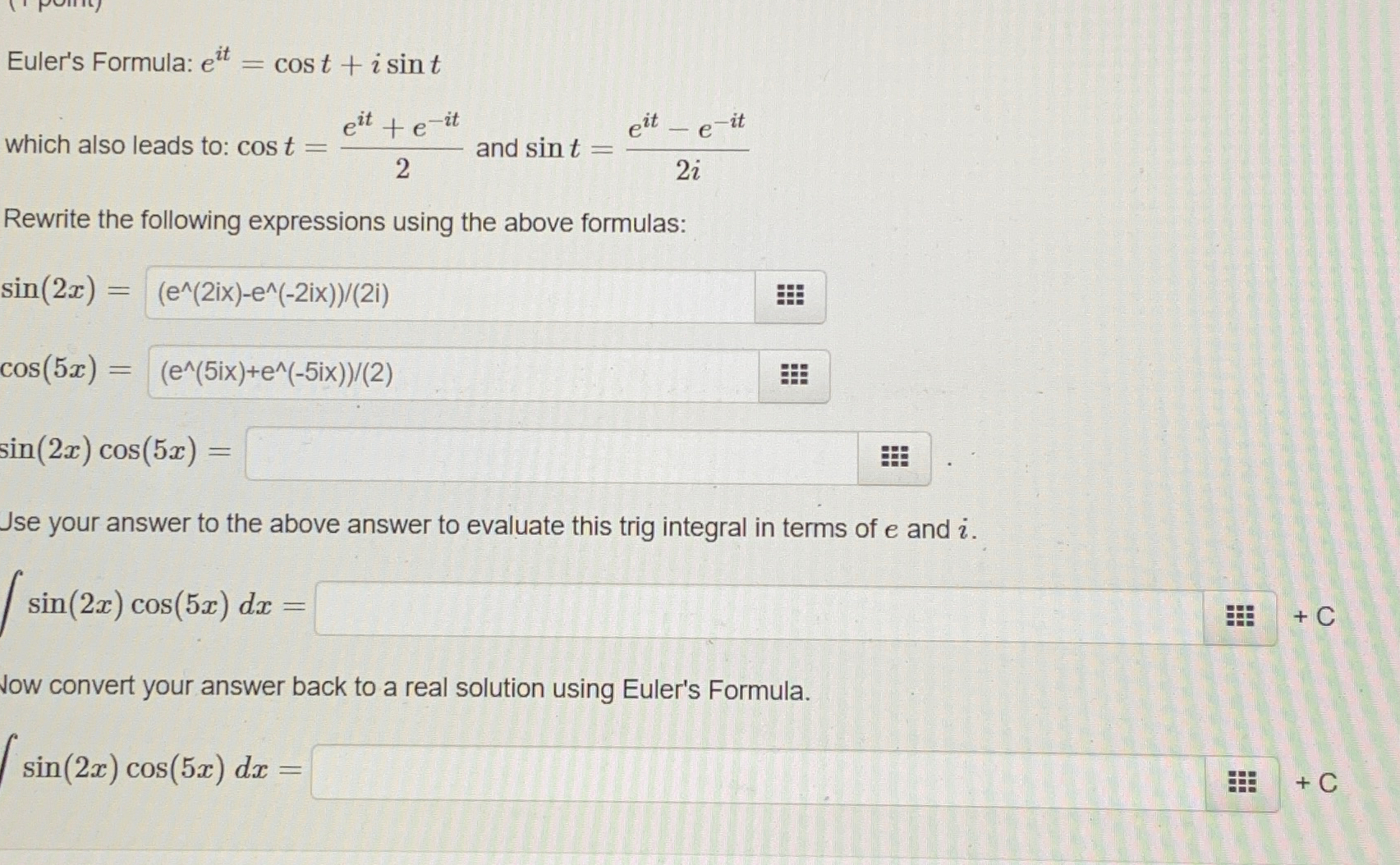 Solved Euler's Formula: eit=cost+isintwhich also leads to: | Chegg.com