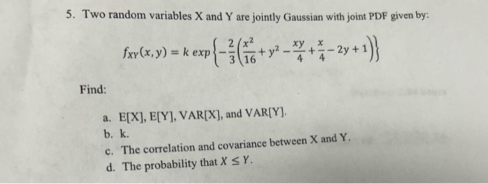 Solved 5. Two random variables X and Y are jointly Gaussian | Chegg.com