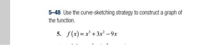 Solved 5-48 Use the curve-sketching strategy to construct a | Chegg.com