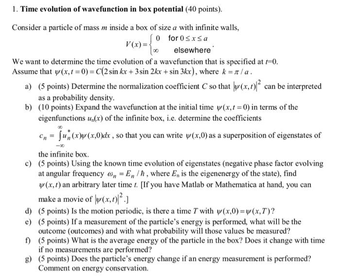 Solved -{ 1. Time evolution of wavefunction in box potential | Chegg.com