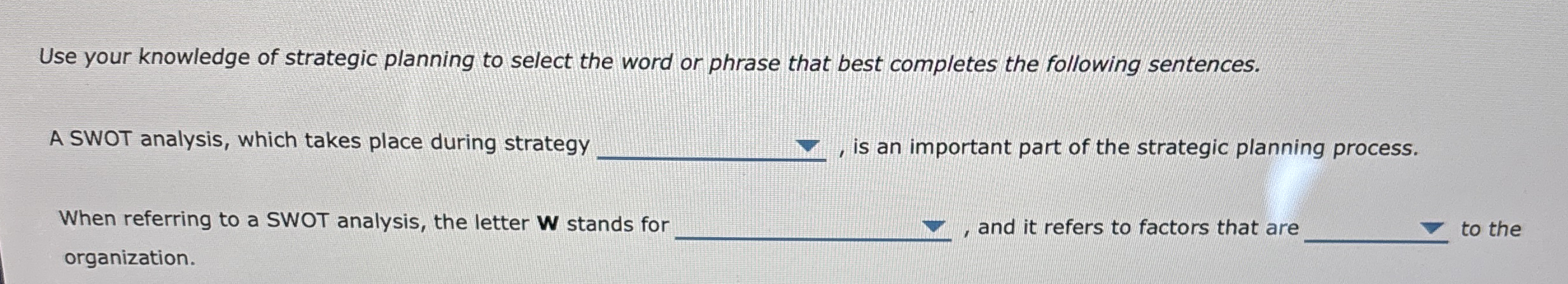 Solved Use your knowledge of strategic planning to select | Chegg.com