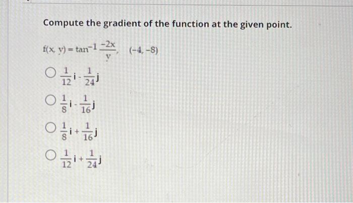 Solved Compute the gradient of the function at the given | Chegg.com