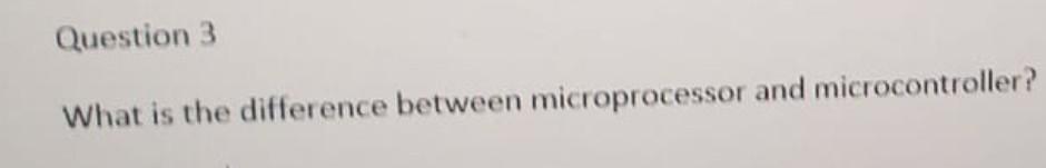 Solved Question 3 What is the difference between | Chegg.com