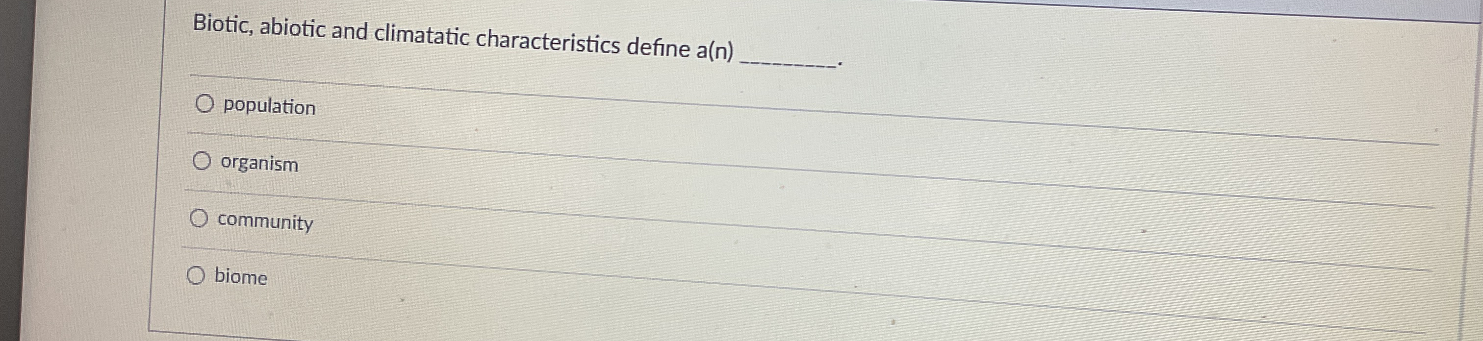 Solved Biotic, abiotic and climatatic characteristics define | Chegg.com