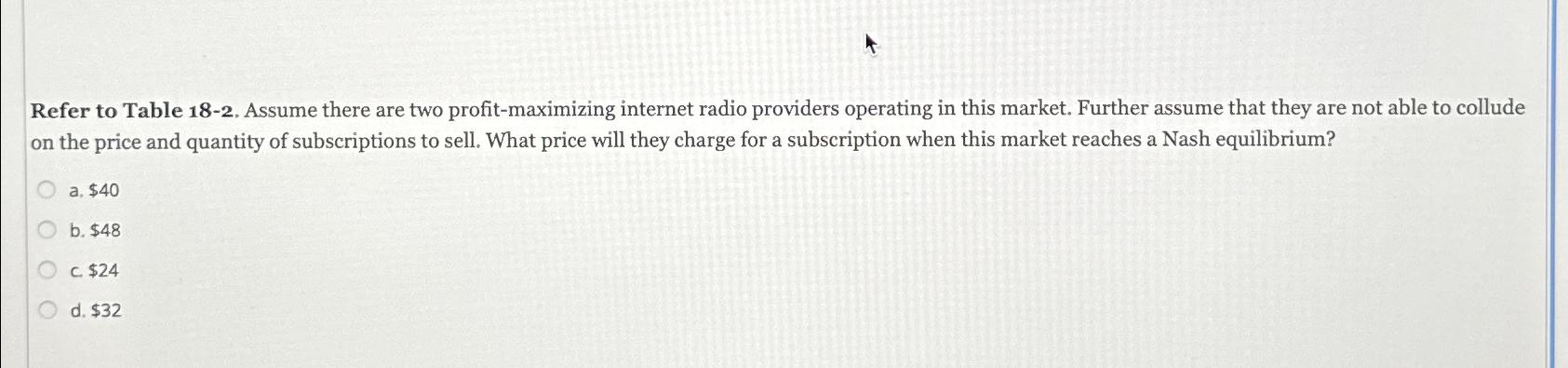 Solved Refer to Table 18-2. ﻿Assume there are two | Chegg.com