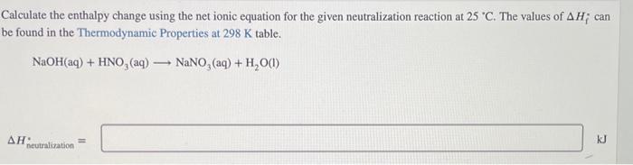 Solved Calculate the enthalpy change using the net ionic | Chegg.com