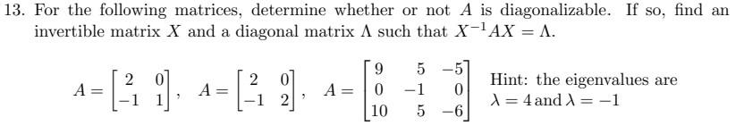 Solved 13. For the following matrices, determine whether or | Chegg.com