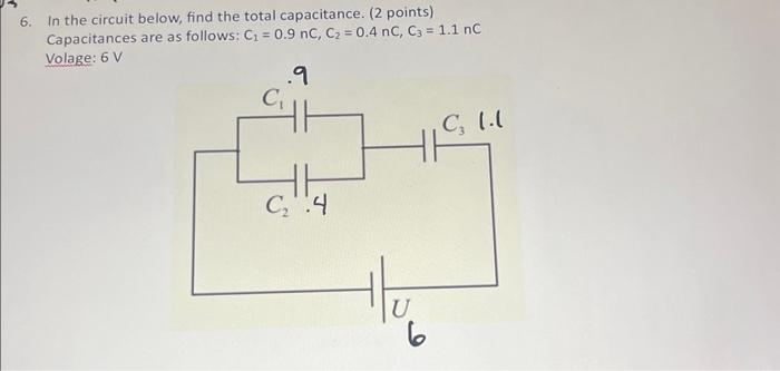 Solved 6. In the circuit below, find the total capacitance. | Chegg.com