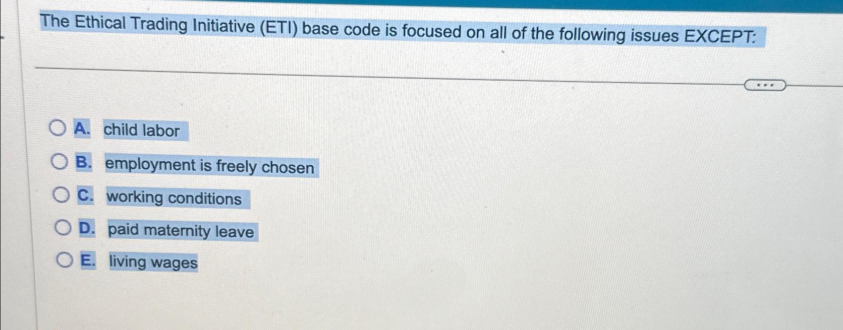 Solved The Ethical Trading Initiative (ETI) ﻿base code is | Chegg.com