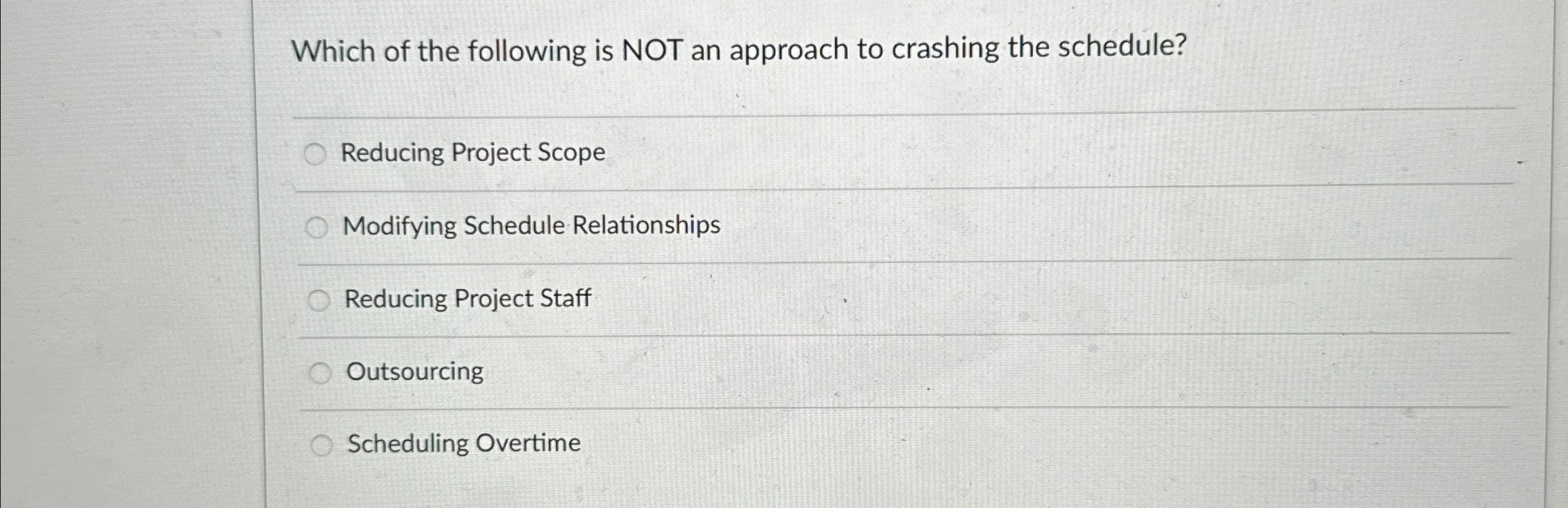 Solved Which of the following is NOT an approach to crashing | Chegg.com