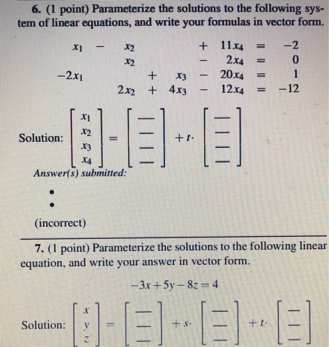 Solved 6. (1 point) Parameterize the solutions to the | Chegg.com