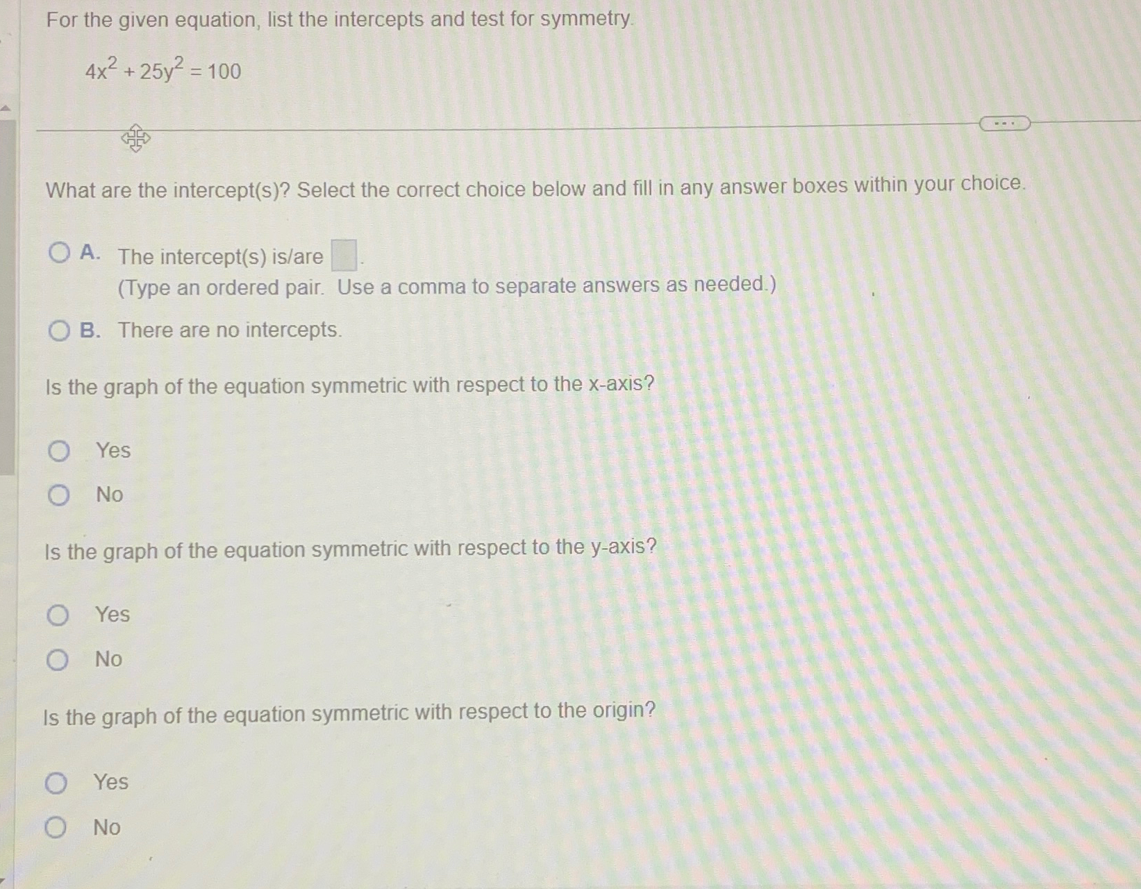 Solved For the given equation, list the intercepts and test | Chegg.com