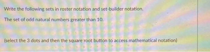 Solved Write the following sets in roster notation and set | Chegg.com