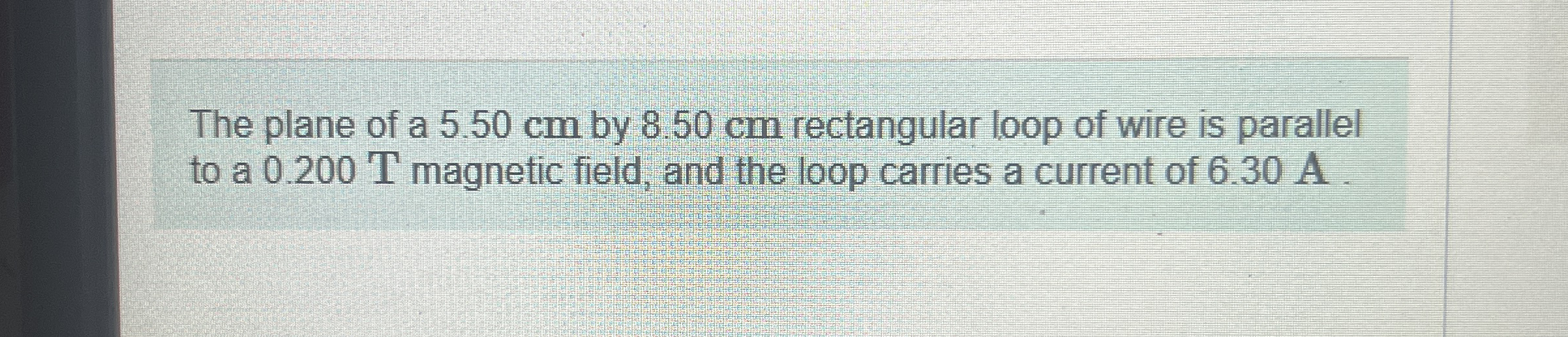 Solved The plane of a 5.50 ﻿cm by 8.50 ﻿cm rectangular loop | Chegg.com