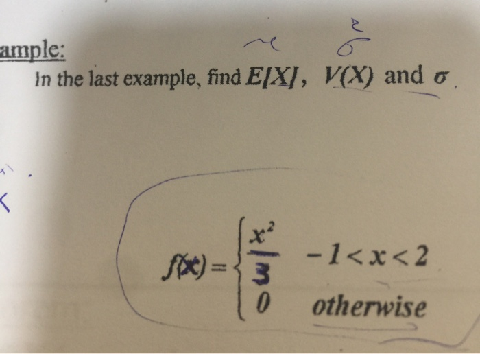 Solved ample: In the last example, find E(X), V(X) and o 1