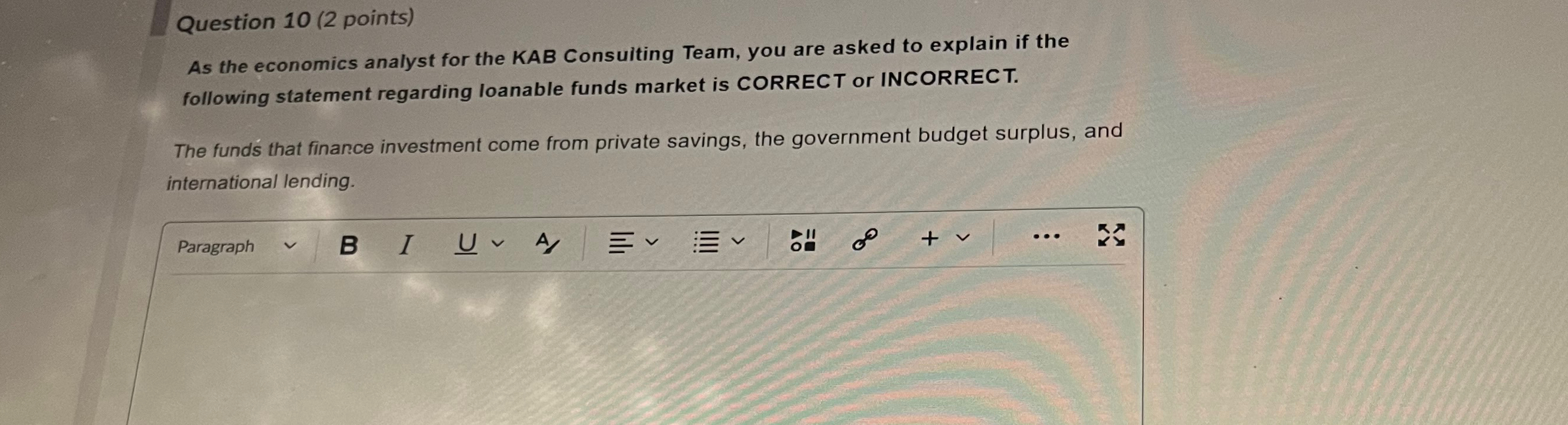 Solved Question 10 (2 ﻿points)As the economics analyst for | Chegg.com