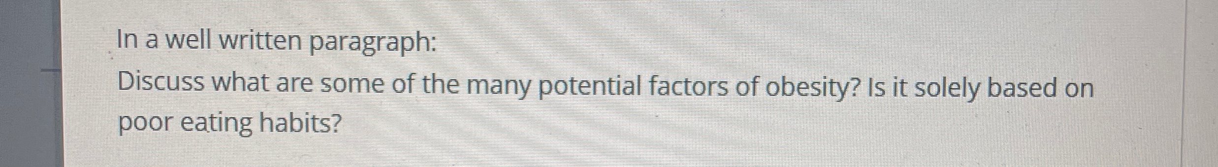 Solved In a well written paragraph:Discuss what are some of | Chegg.com