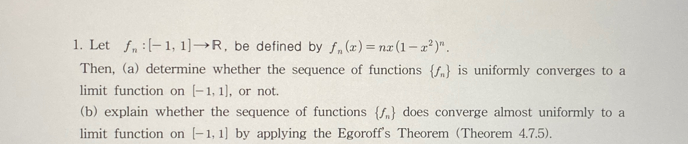 Solved Let fn:[-1,1]→R, ﻿be defined by fn(x)=nx(1-x2)n.Then, | Chegg.com