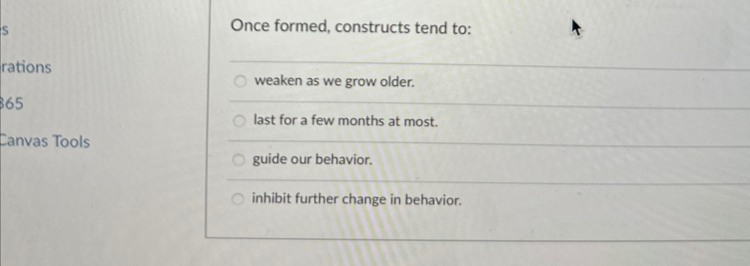 Solved Once formed, constructs tend to:rations36Canvas | Chegg.com