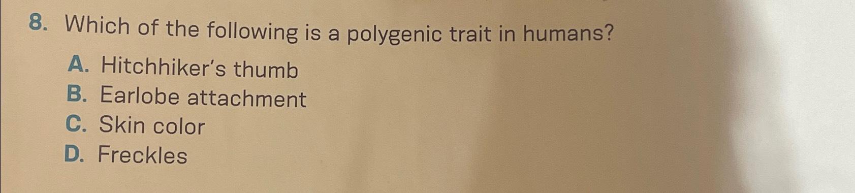 Solved Which of the following is a polygenic trait in | Chegg.com